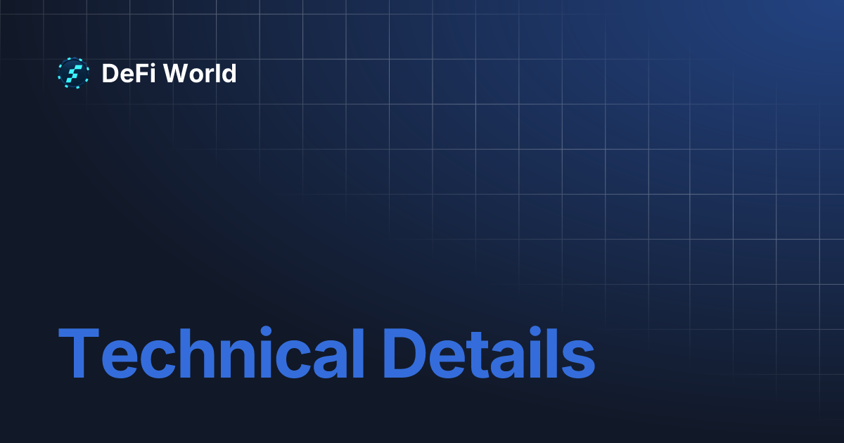 Technical Details | DeFi World