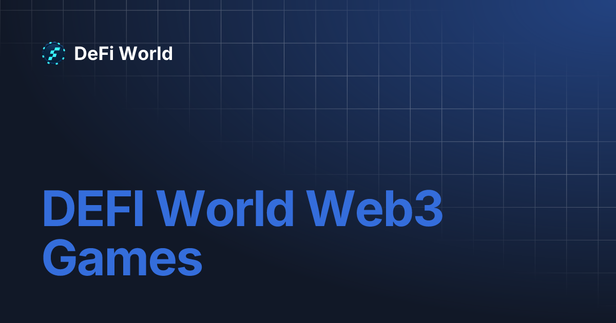 DEFI World Web3 Games | DeFi World